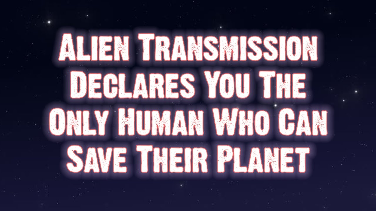 Alien Transmission Declares You The Only Human... | Angels Messages ...