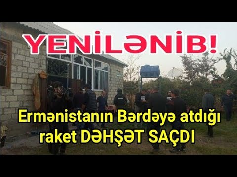 SON DƏQİQƏ!  Ermənistan Bərdəyə raket atdı - Geriyə qalanlar FOTOLARDA / YENİLƏNDİ