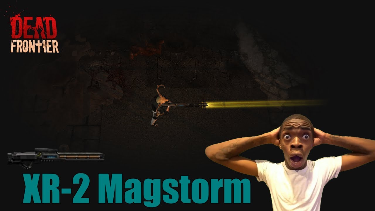Dead Frontier: XR-2 Magstorm - YouTube