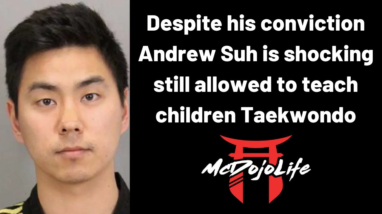 McDojo News: Despite his conviction Andrew Suh is still allowed to ...