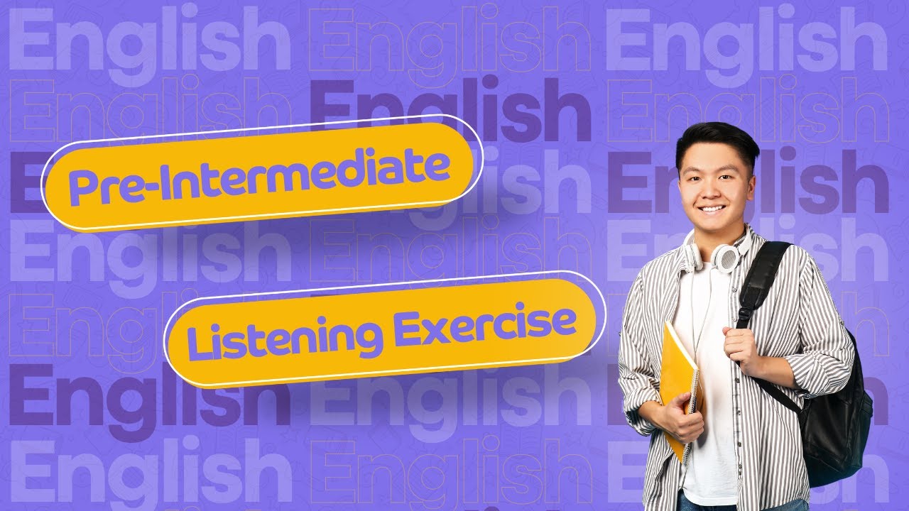 Listening Exercise - 2B - Pre Intermediate - YouTube