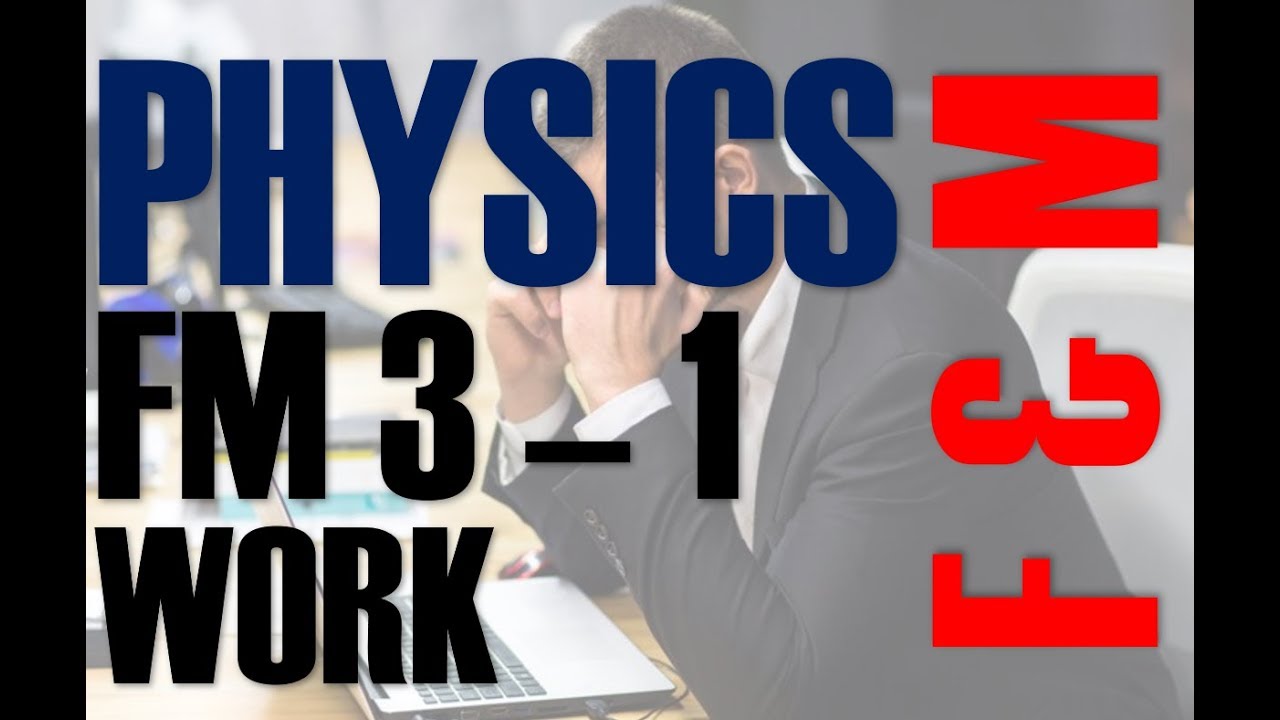[DSE Physics] FM 3-1 Work - YouTube