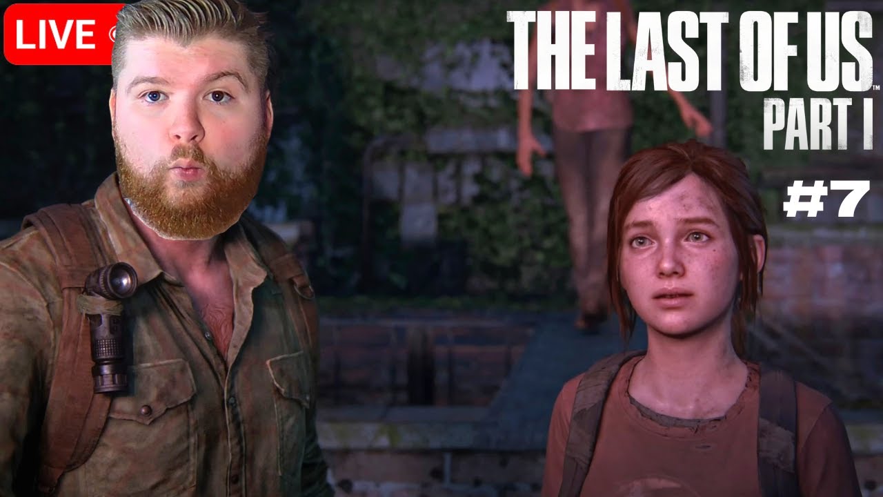 🔴LIVE - Replaying The Last of Us Part 1 After the HBO Show - Pt 7 ...