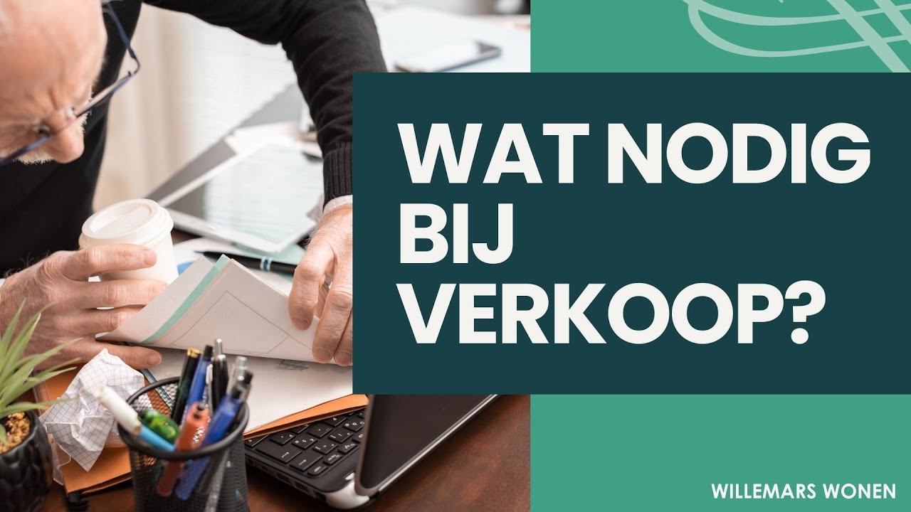 WELKE DOCUMENTEN NODIG BIJ VERKOOP - YouTube
