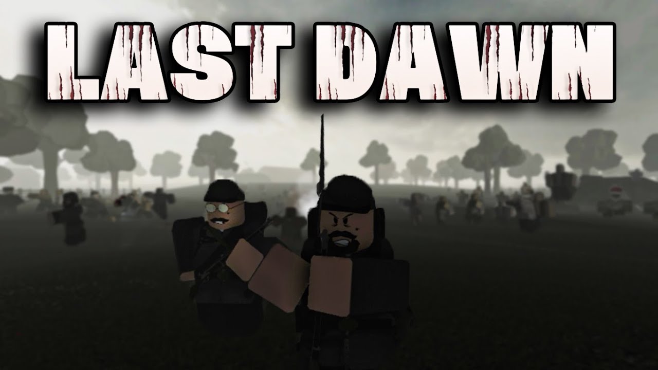 update game LAST DAWN banyak ZOMBIE baru yang mengerikan [ Roblox Last Dawn ] - YouTube