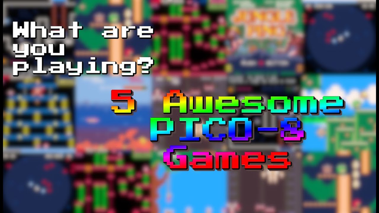 What am I playing? 5 Awesome PICO-8 Games! - YouTube