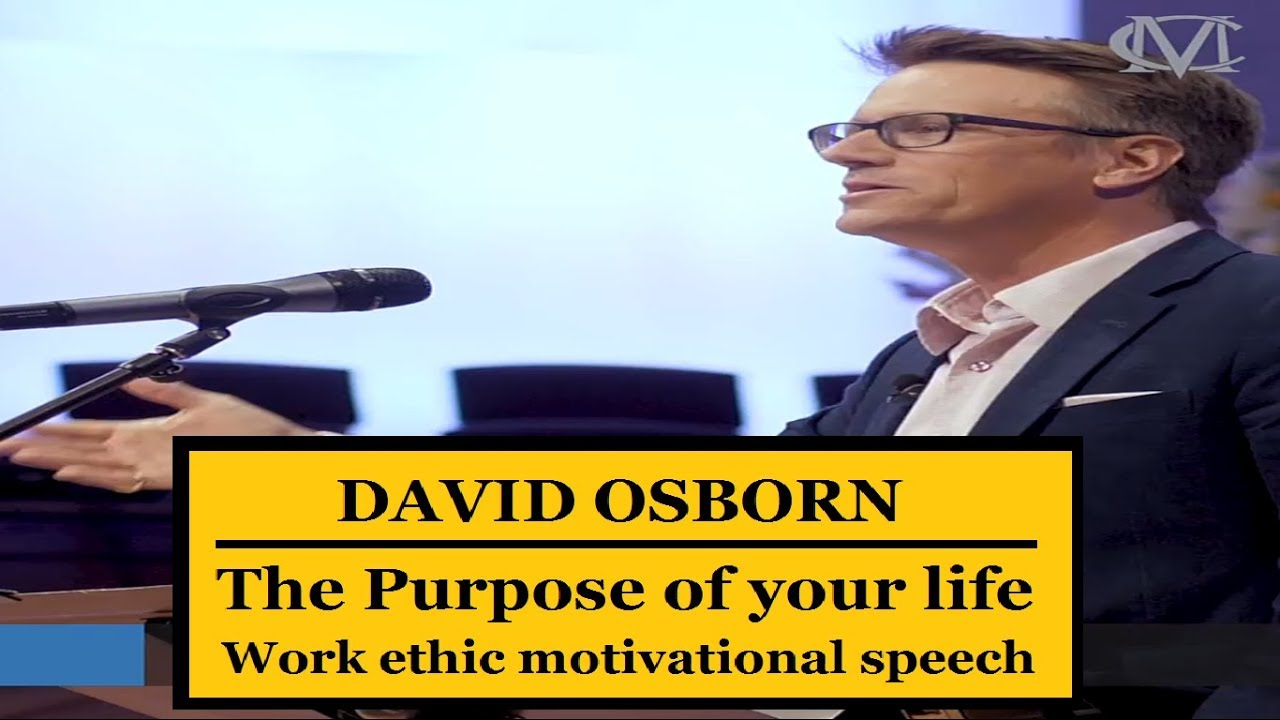 David Osborn Great Motivational Speech for Success | THE PURPOSE OF ...