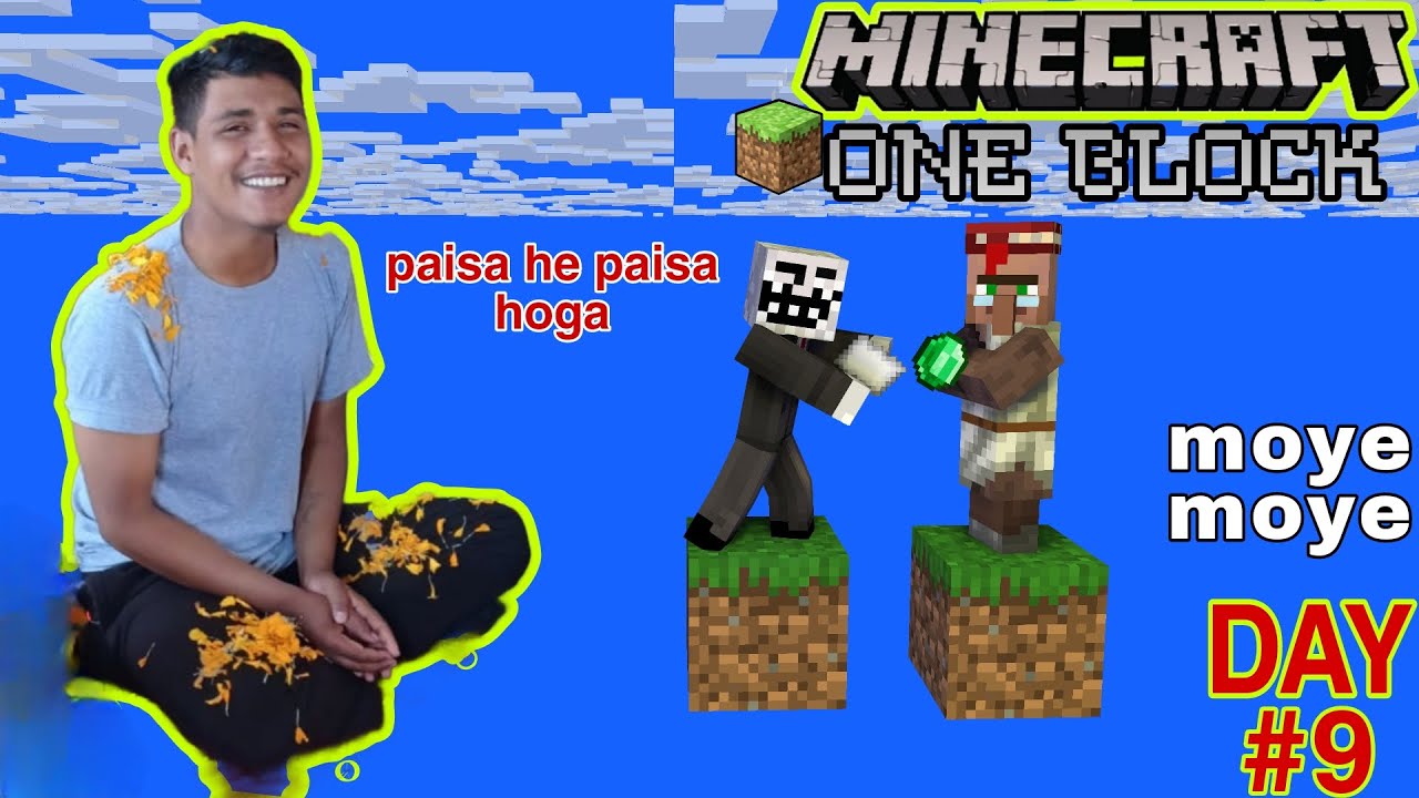 ONE BLOCK DAY #9 paisa he paisa hoga MOYE MOYE in #minecraft - YouTube