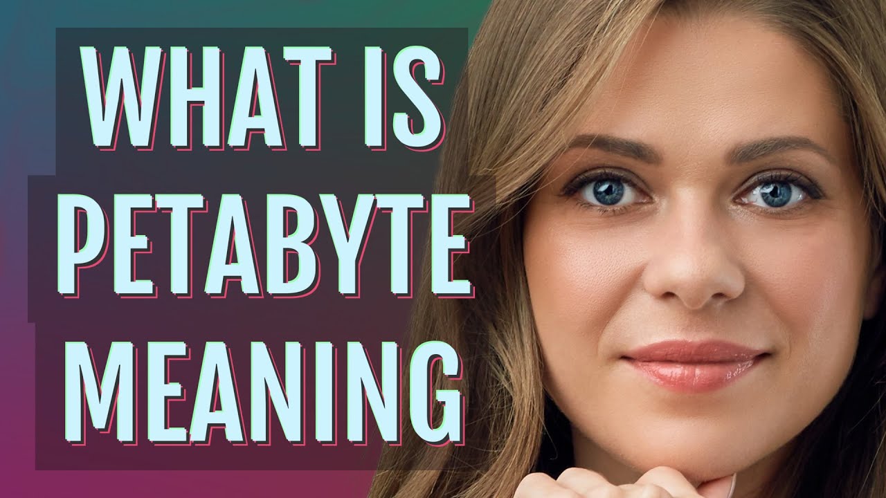 Petabyte | meaning of Petabyte - YouTube