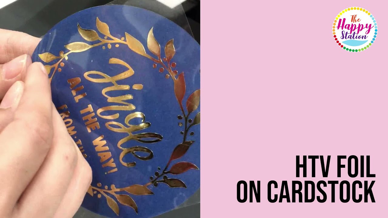 How to do an HTV FOIL ON CARDSTOCK - YouTube