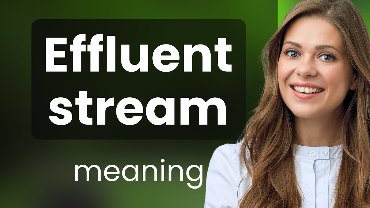 Understanding "Effluent Stream": A Guide for English Learners - YouTube