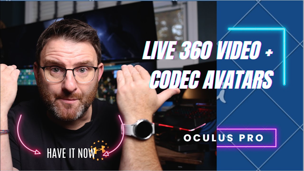 I GOT IT! live 360 Video + Codec Avatars - Oculus Pro - YouTube