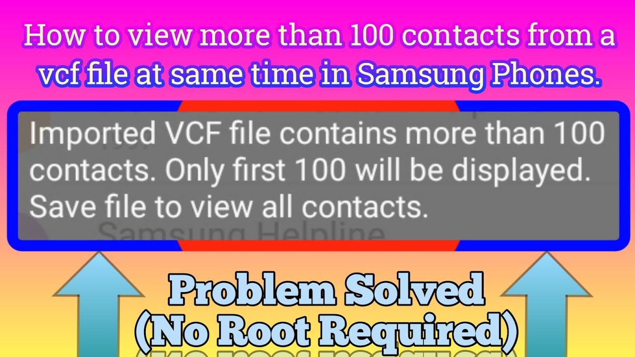 How to view more than 100 contacts at a time in VCF file.(Only first ...
