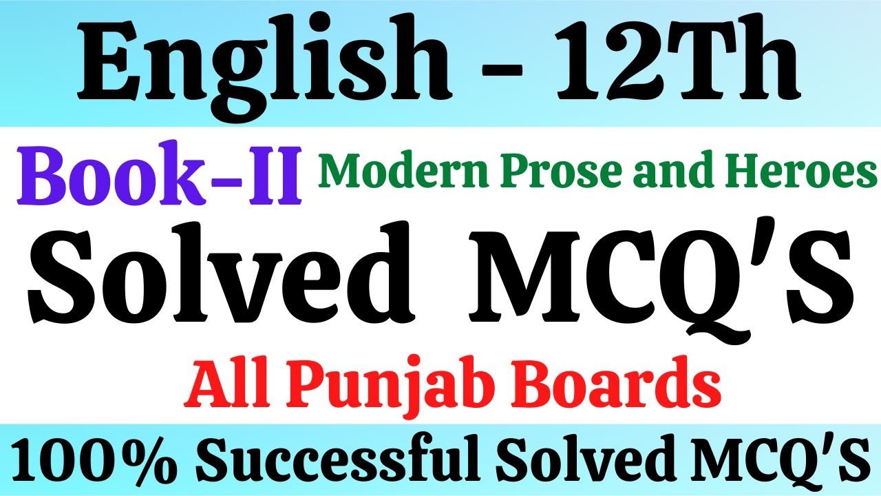 12th Class English Book-II Modern Prose and Heroes | Solved MCQ'S | All ...