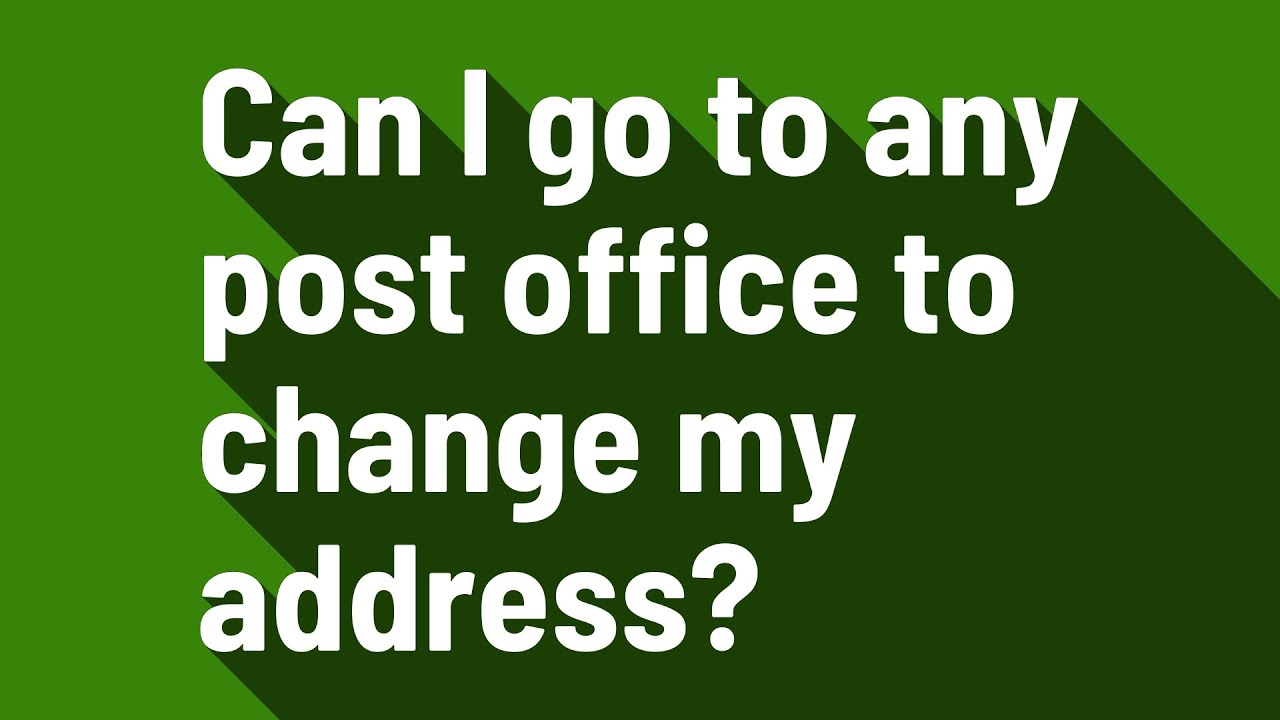 Can I Go To Any Post Office To Change My Address YouTube can-i-go-to-any-post-office-to-change-my-address-youtube
