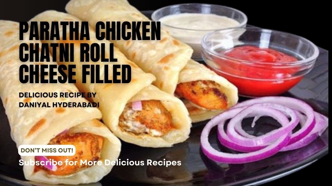 Chicken Chatni Roll | Cheese | Spicy | Paratha Roll | How to Make Roll ...