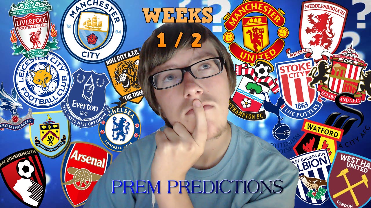 Prem Predictions: Week 1 & 2 - YouTube