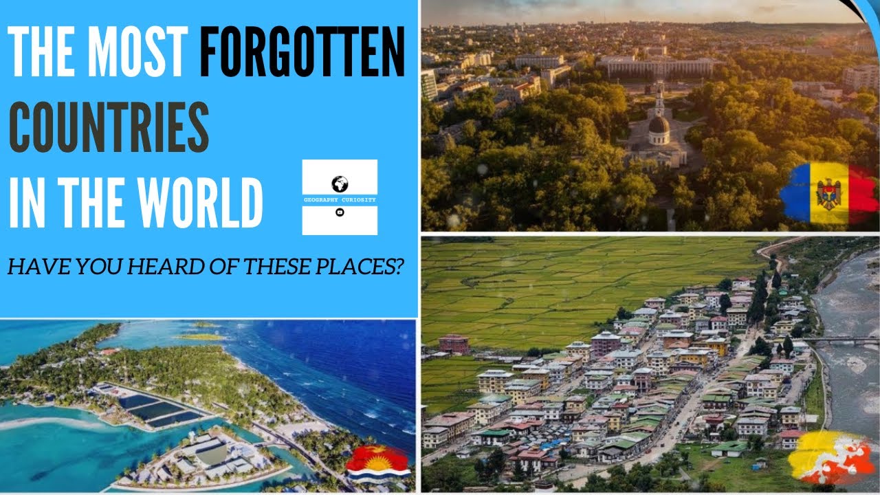 THE MOST FORGOTTEN COUNTRIES IN THE WORLD - YouTube