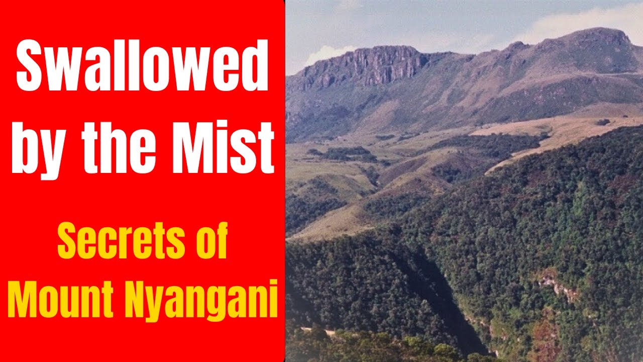 Mountain Nyangani - The mountain that Shallows People - YouTube