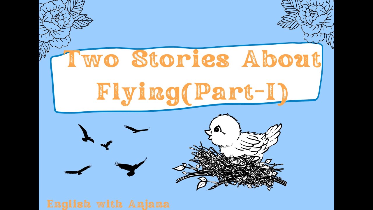 Two Stories About Flying|Part-1|GradeX|First Flight|English with Anjana ...