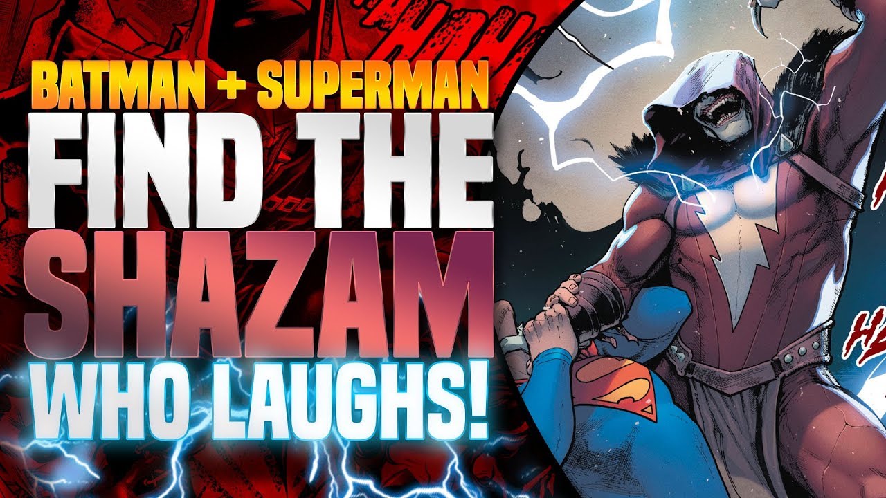 Batman/Superman Find The Shazam Who Laughs! ( The Hunt For The Infected ...