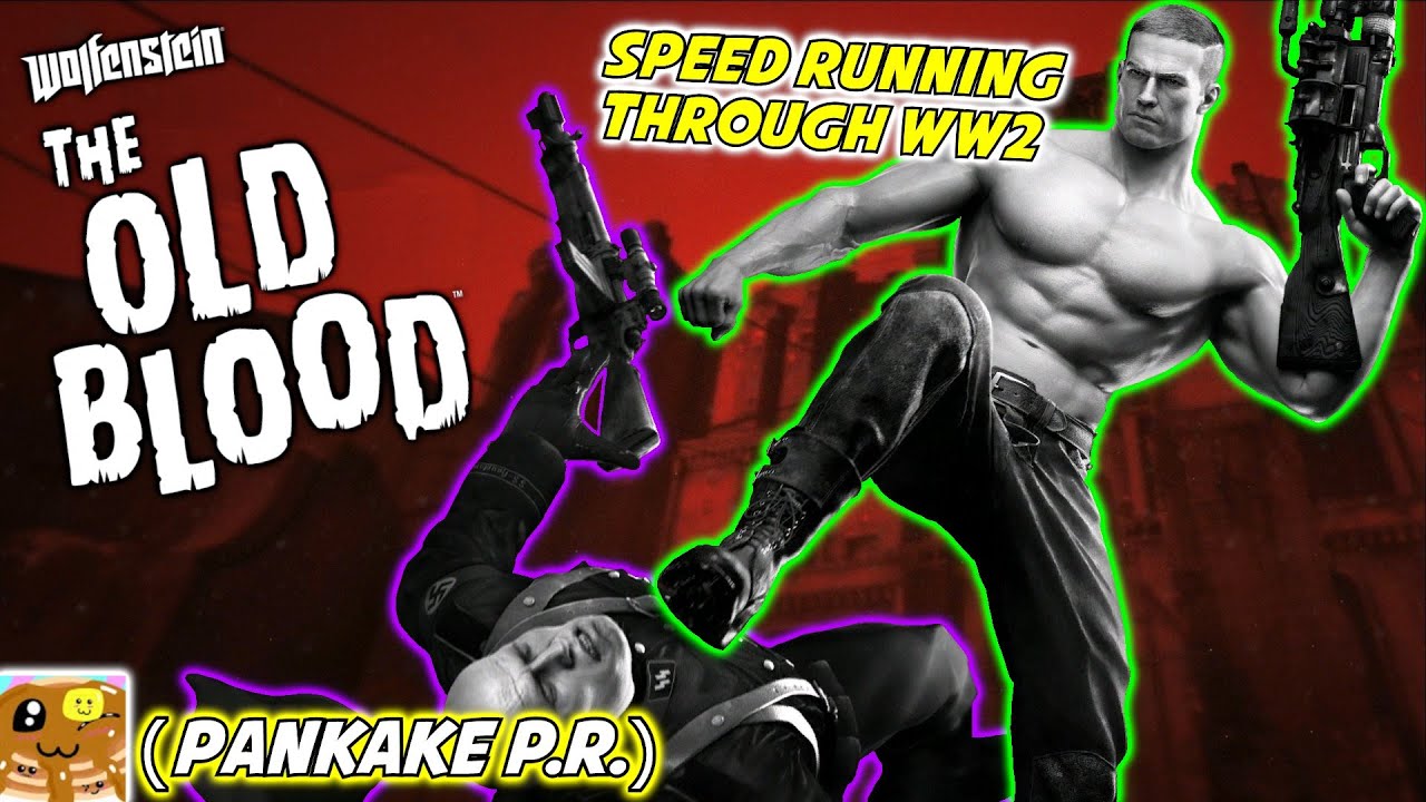 SPEED RUNNING THROUGH WW2 | Wolfenstein: The Old Blood (Pankake P.R ...