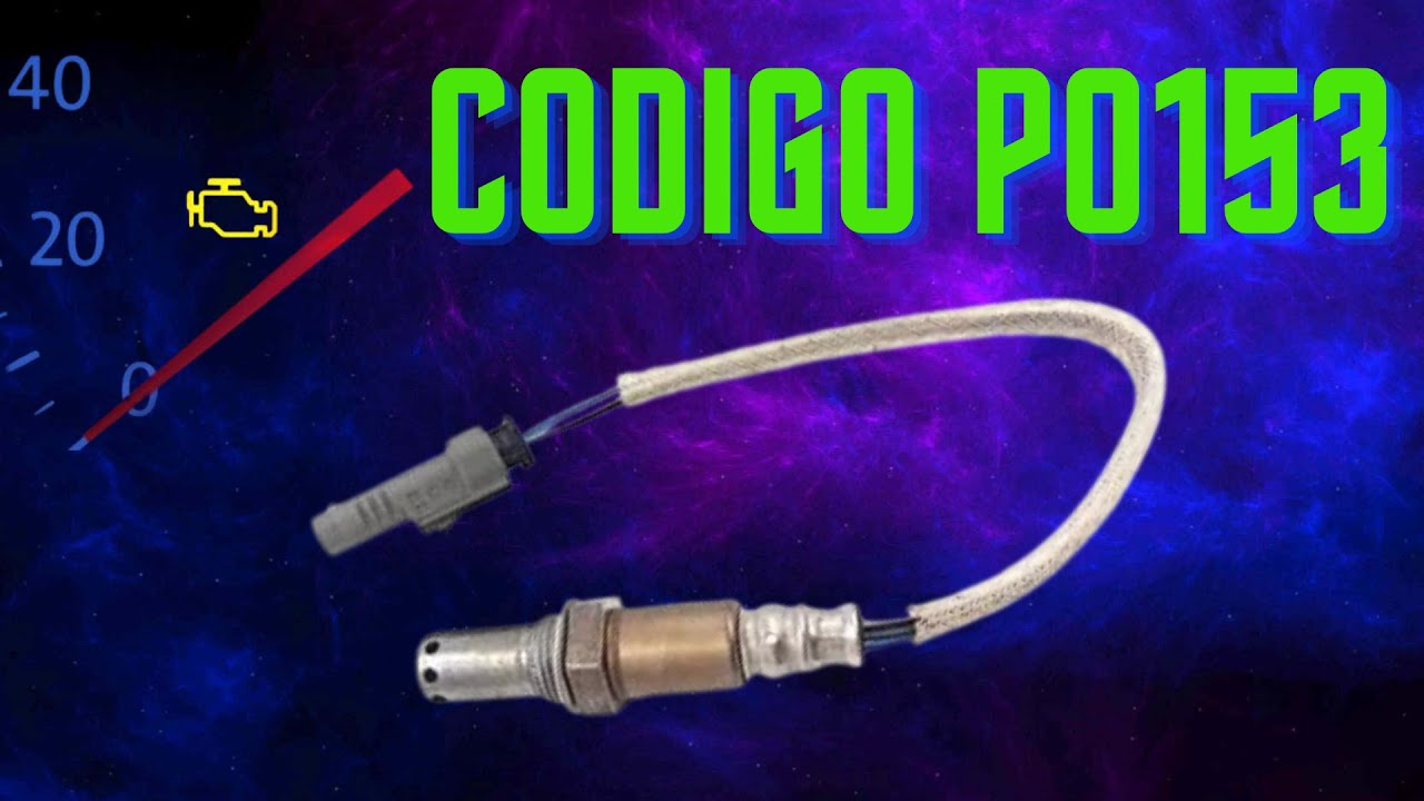 😊👍P0153 – O2 Sensor Circuit Slow Response (Bank 2, Sensor 1 ...