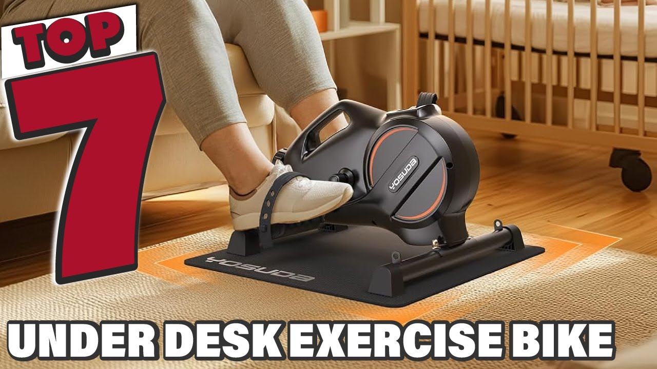 Top 7 Best Under Desk Exercise Bikes You Need 2025 - YouTube