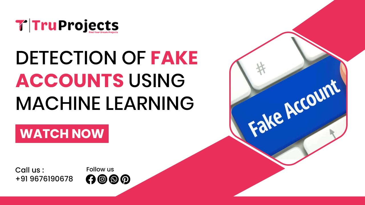 DETECTION OF FAKE ACCOUNTS USING MACHINE LEARNING final year btech mini projects in hyderabad ...