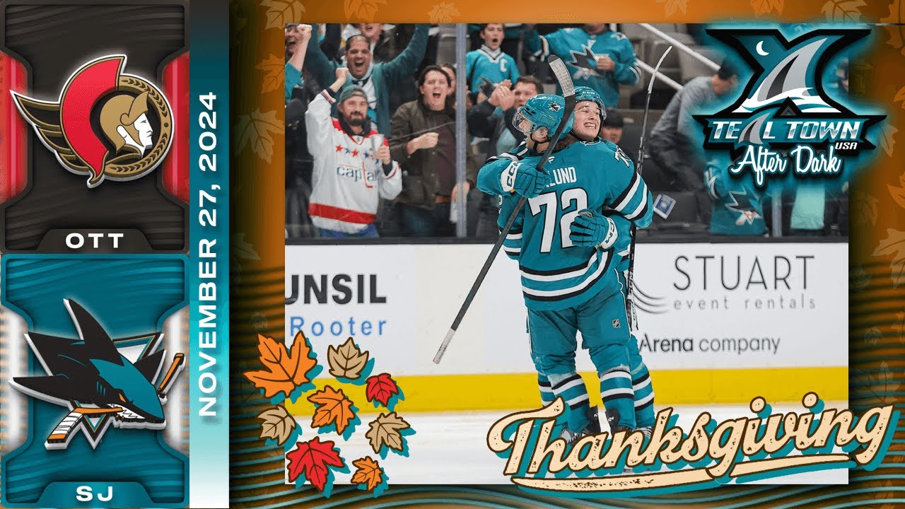 San Jose Sharks vs Ottawa Senators - 11/27/2024 - Teal Town USA After ...
