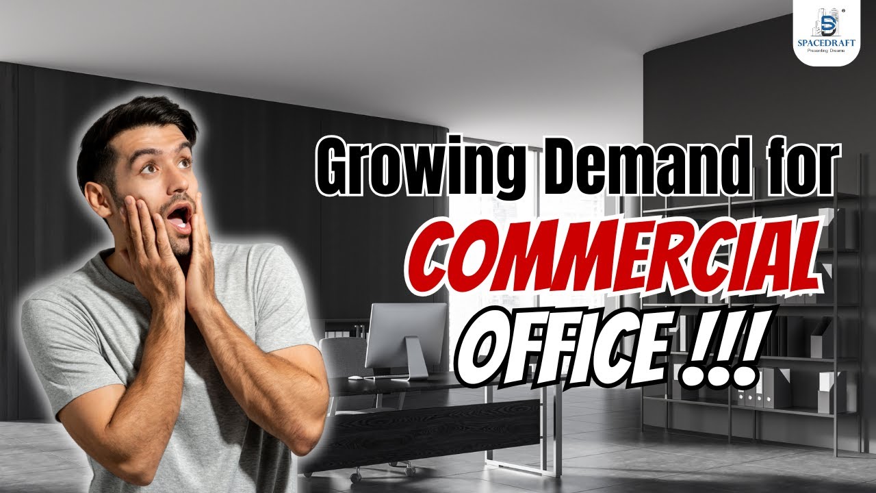 Growing Demand for Commercial Office ! | Spacedraft India - YouTube