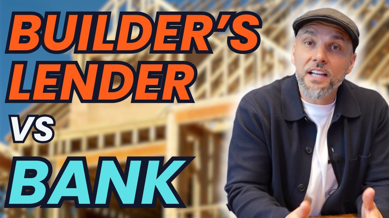 Builder’s Lender vs. Bank: Which is Better for Your Home Loan? - YouTube