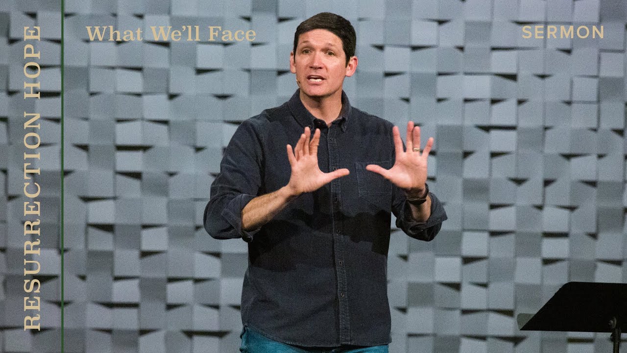 What We’ll Face – Sermons – Matt Chandler – 3/20/22 - YouTube