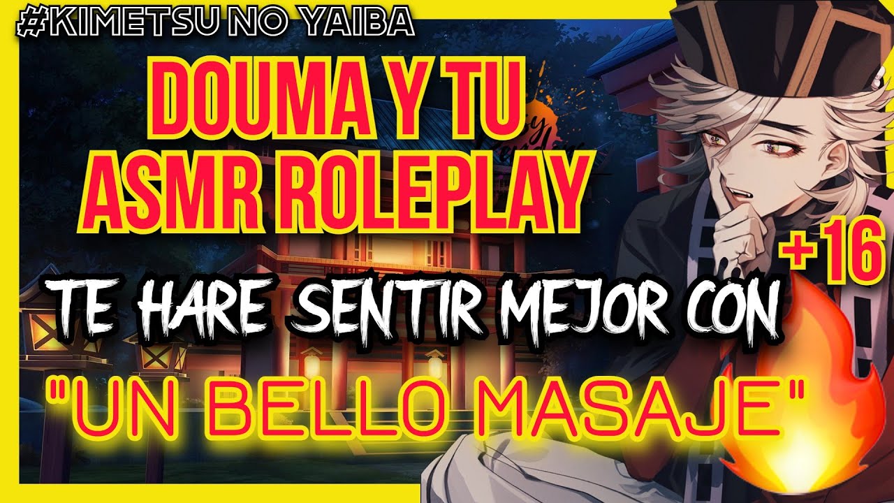 Douma te da un masaje ASMR +16- hare sentir mejor/Douma Roleplay/Demon ...