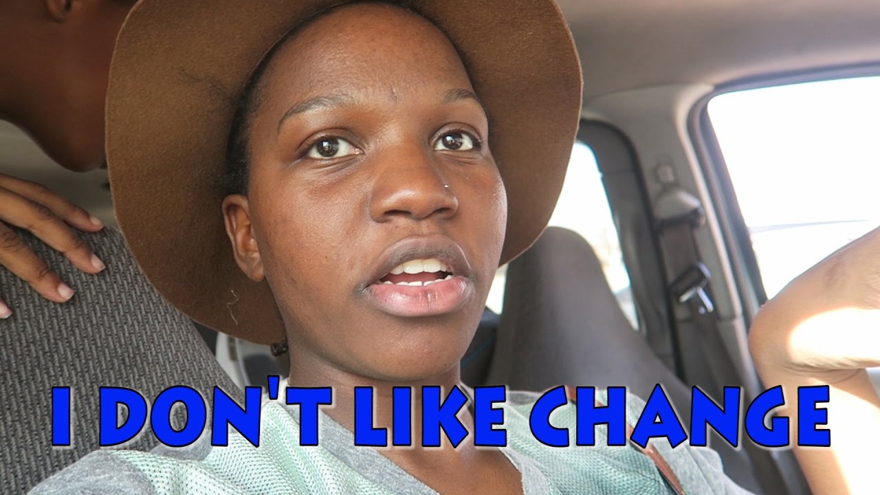 I Don't Like Change - YouTube