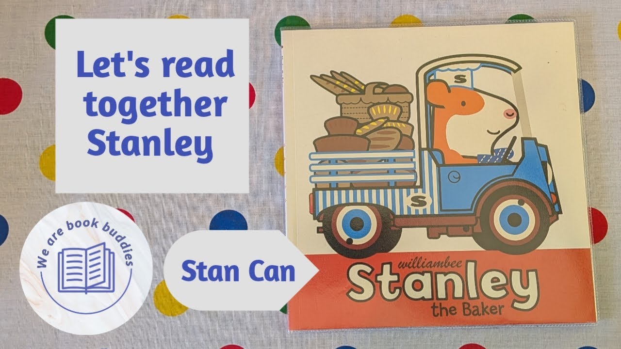 Let's read together a Stanley book. Stan Can. Stanley the Baker. - YouTube