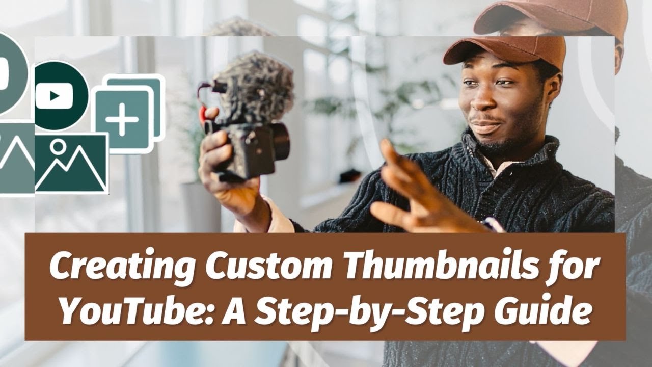 Creating Custom Thumbnails for YouTube: A Step-by-Step Guide - YouTube