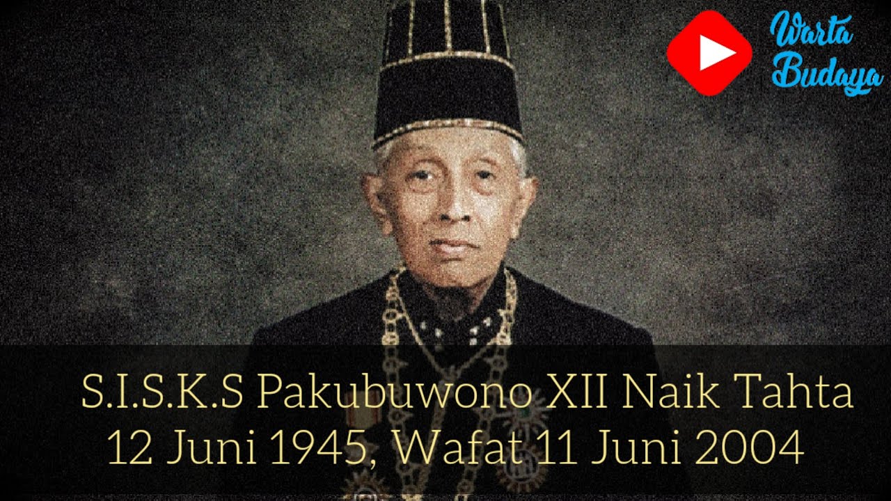 Mengenang S.I.S.K.S Pakubuwono XII Wafat 11 Juni 2004 - YouTube
