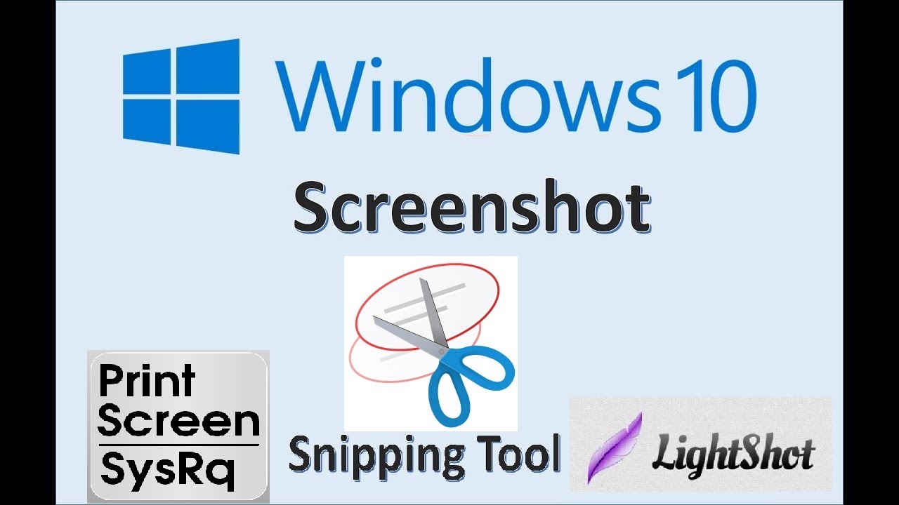 How to Take Screenshots in Windows 10 - using Snipping Tool and Light ...