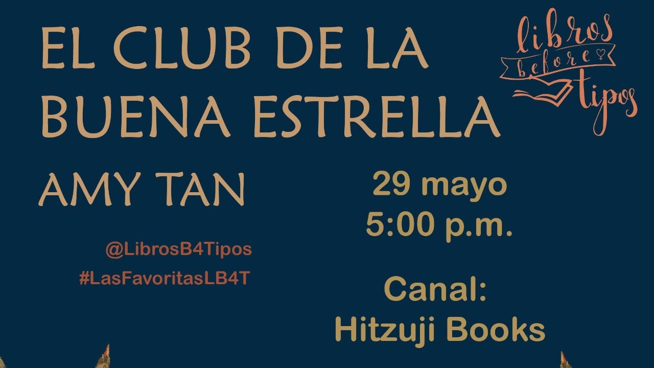 Charla El Club de la Buena Estrella de Amy Tan || #LibrosB4Tipos - YouTube