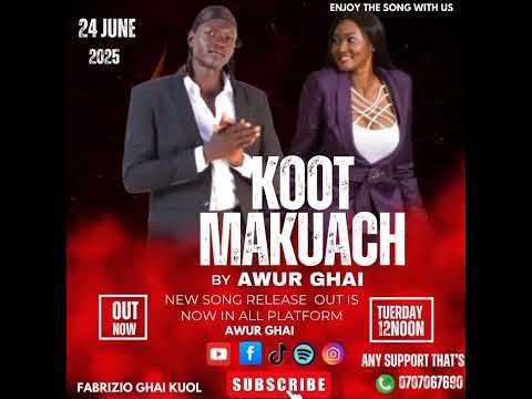 KOOT MAKUACH BY AWUR GHAI