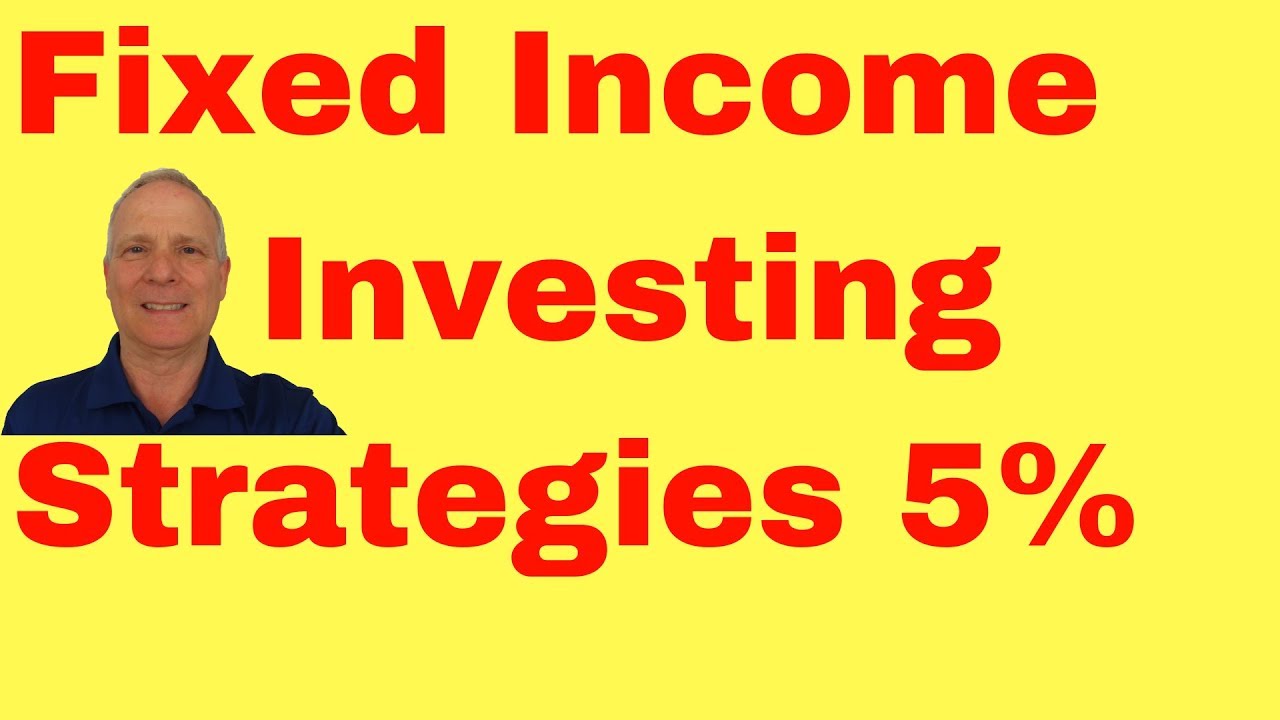 🔴Fixed Income Investing Strategies Best Interest Rate 5% Plus - YouTube
