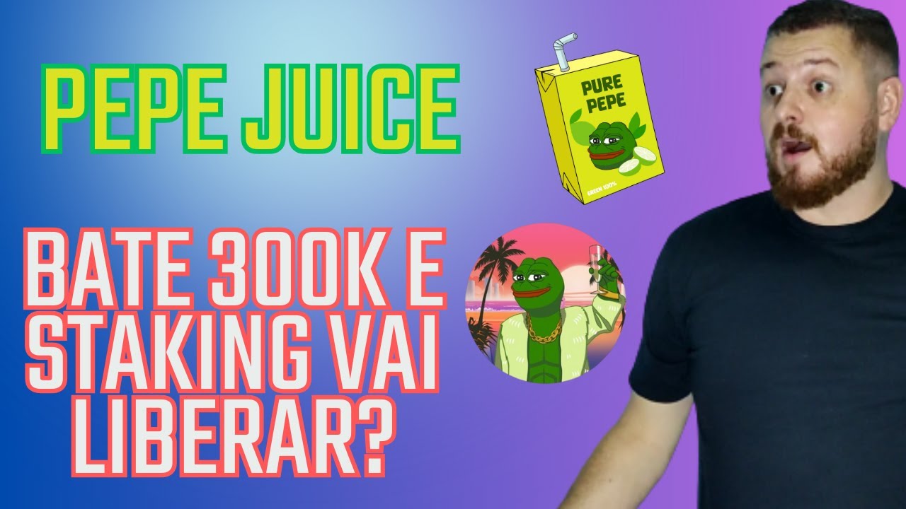 PEPE JUICE - BATE $300MIL DÓLARES - STAKING E GRUPO SECRETO PARA QUEM ...