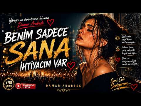 BENİM SADECE SANA İHTİYACIM VAR ❤️ AYENEZ | Damar Arabesk Kadın Şarkısı 2026