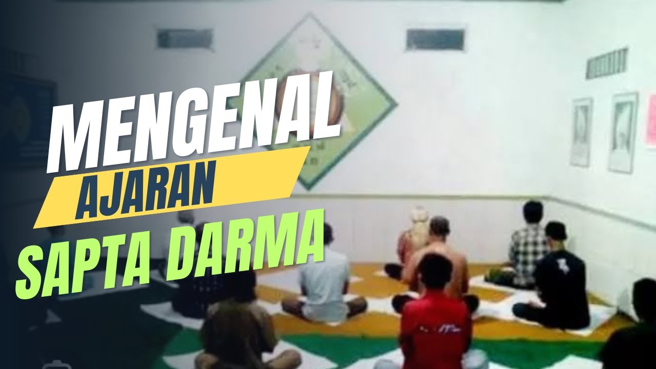 MENGENAL AJARAN SAPTO DARMO (SAPTA DARMA ) - YouTube