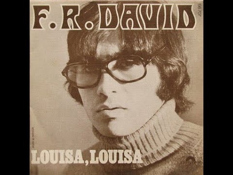 F. R. DAVID - Louisa, Louisa - 1969 - YouTube