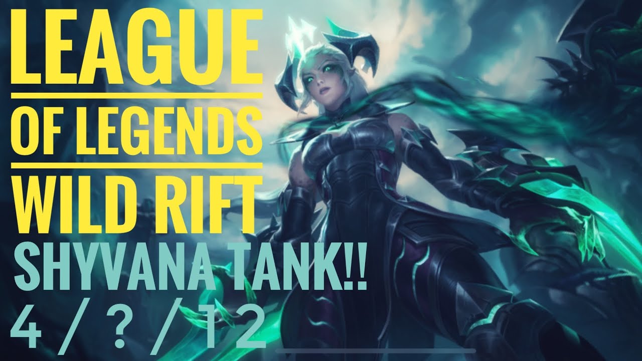League of legends wild rift. shyvana new skin. Tank!! - YouTube