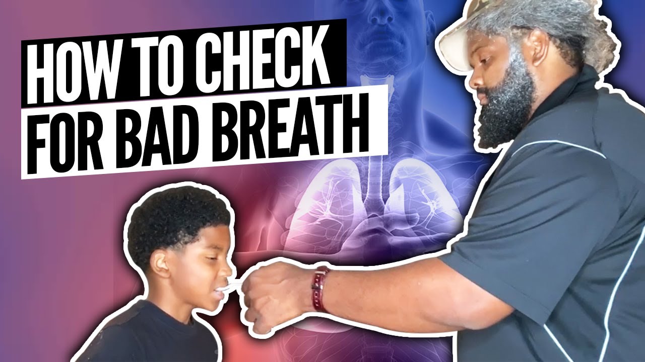 This is How to Tell if you Have Bad Breath - Major Scent Bad Breath ...