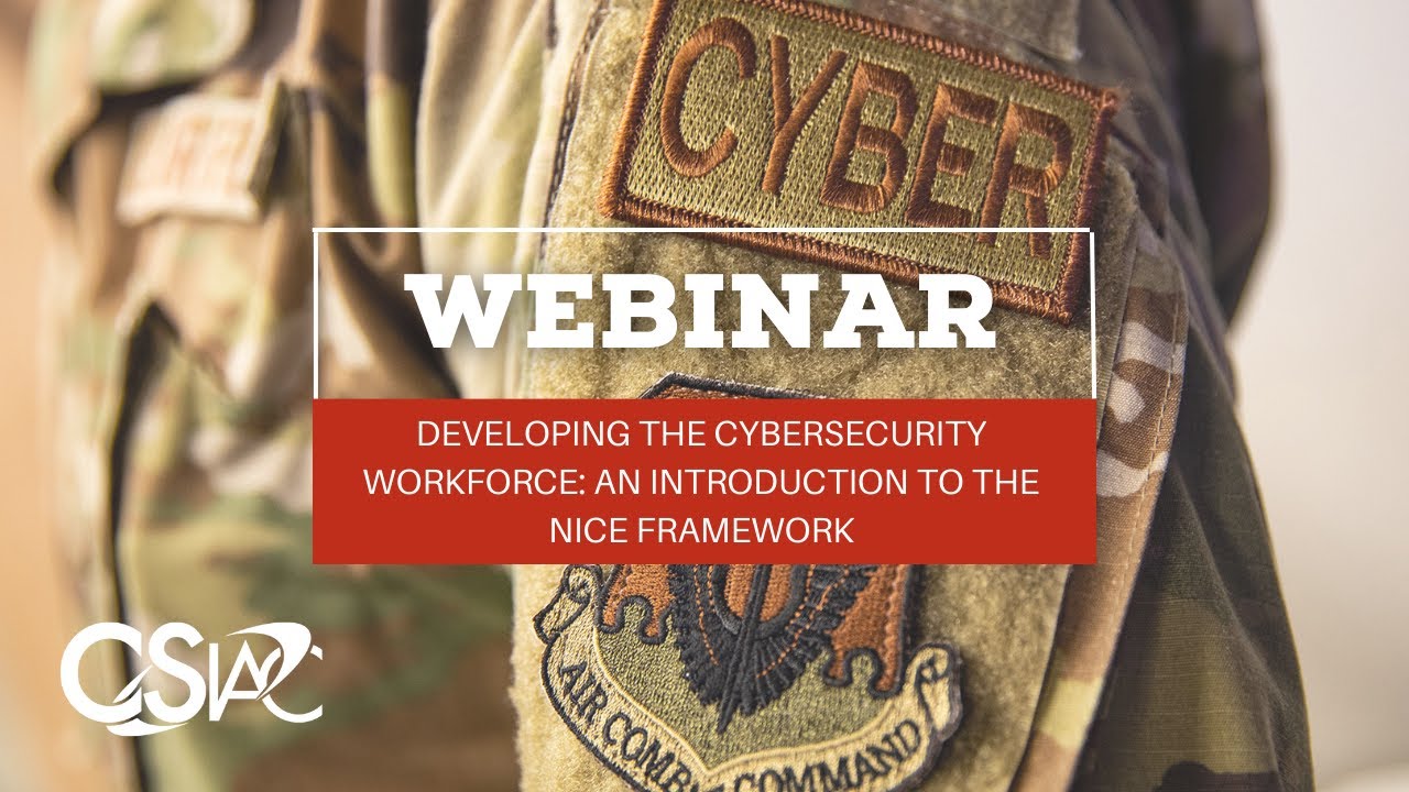 Developing the Cybersecurity Workforce: An Introduction to the NICE ...