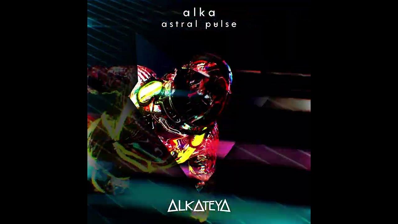 Alka - Astral Pulse ( Preview ) - YouTube